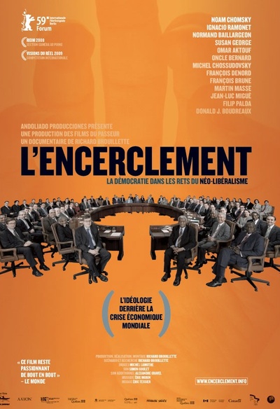 L'ENCERCLEMENT: LA DÉMOCRATIE DANS LES RETS DU NÉOLIBÉRALISME (2009 ...