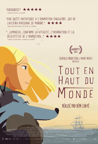 TOUT EN HAUT DU MONDE (2016) - Film - Cinoche.com