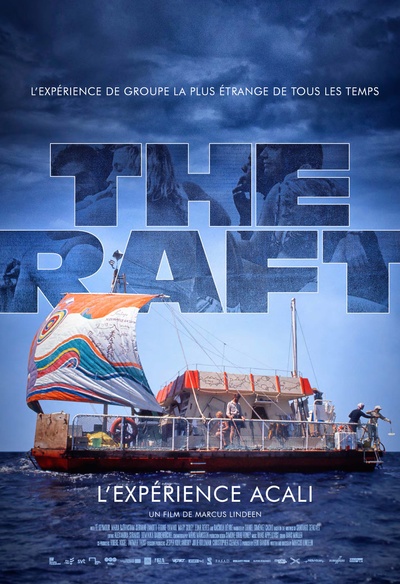 THE RAFT - L'EXPÉRIENCE ACALI - Actualités - Cinoche.com