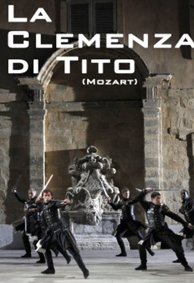 CLEMENZA DI TITO - THE METROPOLITAN OPERA, LA (2012) - Film - Cinoche.com
